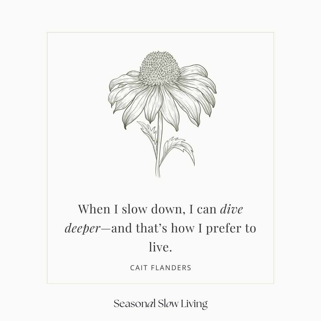 40+ Slow Living Quotes to Slow Down & Enjoy Life - Seasonal Slow Living