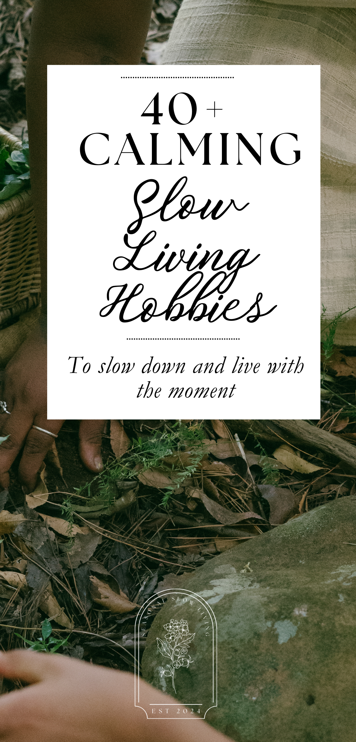 Best Slow Living Hobbies & Activities for a Calmer Life - Seasonal Slow ...